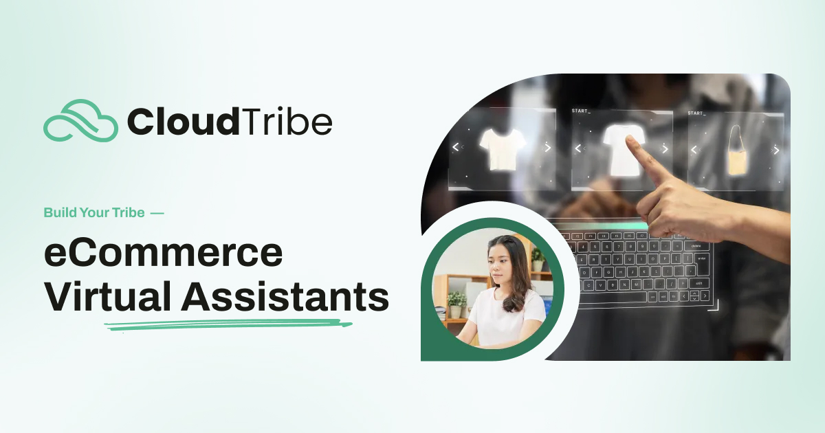 CloudTribe - eCommerce Virtual Assistant - CloudTribe